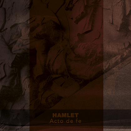 Hamlet estrena el videoclip de "Acto De Fe", primer single de adelanto de su nuevo álbum - Rockpress